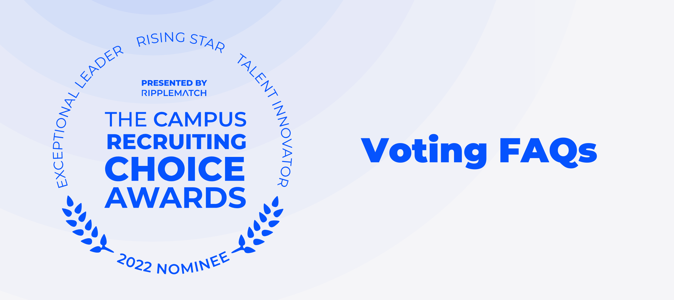 Voting FAQs - 2022 Campus Recruiting Choice Awards